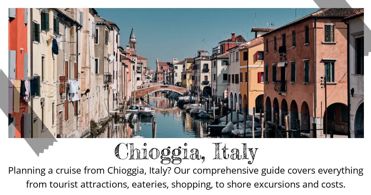 Destination Guide: Chioggia Port - Your Ultimate Cruise Planning ...