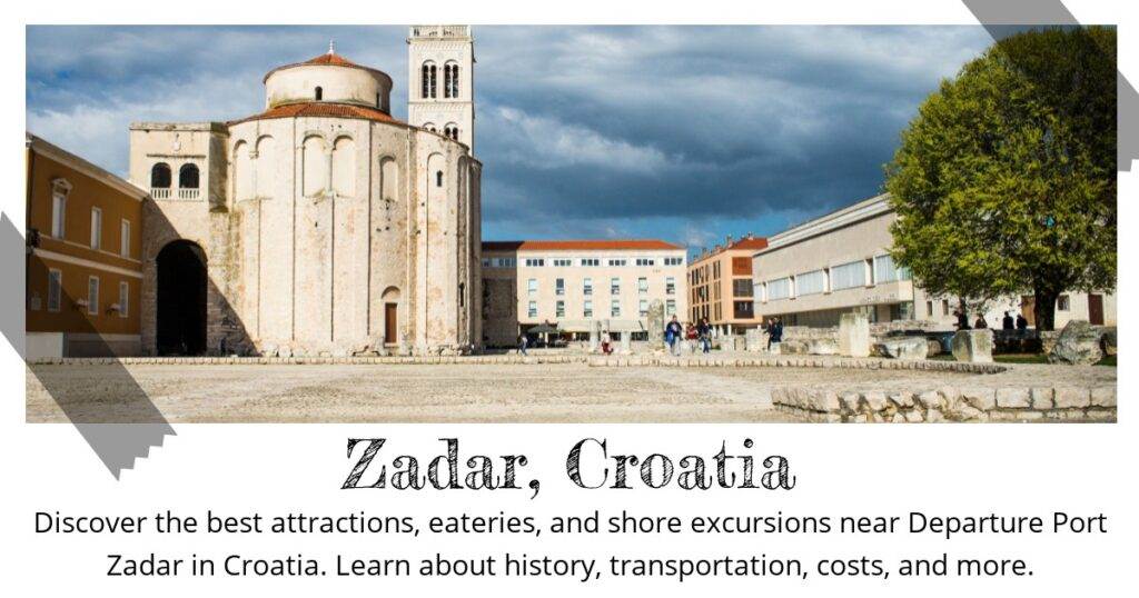 Destination Guide: Your Ultimate Departure Port Zadar, Croatia Handbook ...