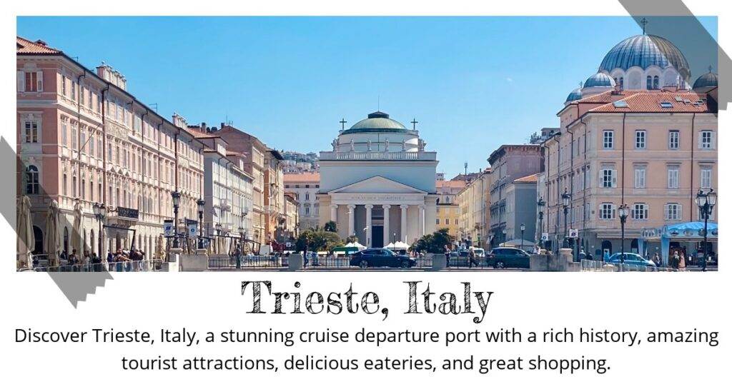 Discover Trieste: Your Ultimate Departure Port Guide for a Memorable Cruise - Cruisability