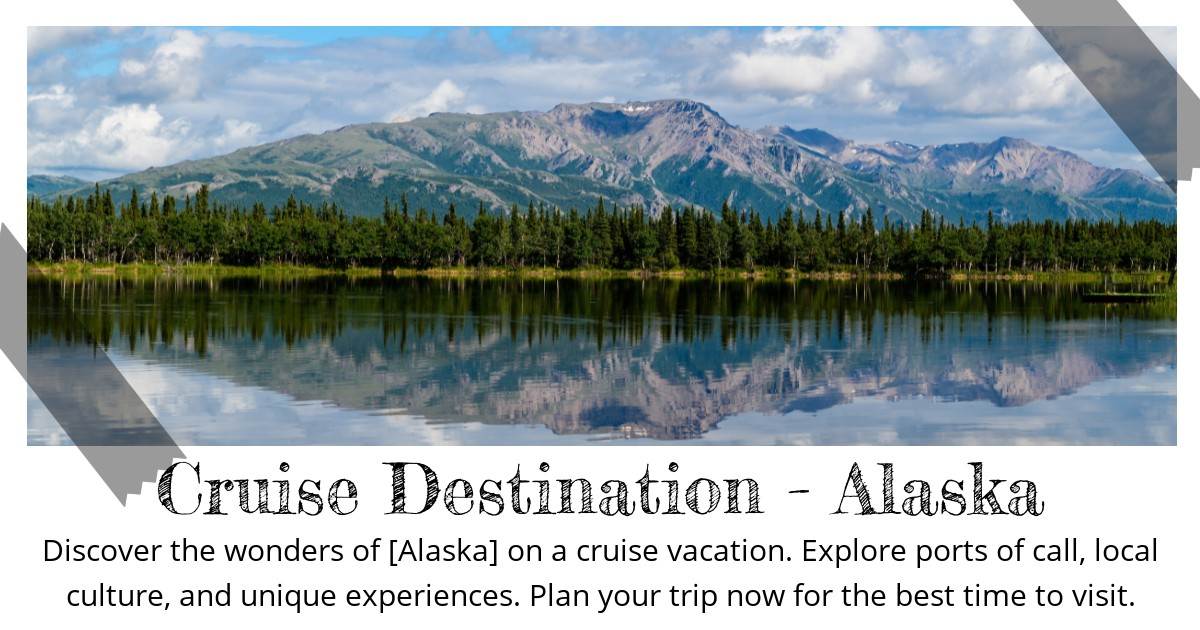 Unveiling the Best Kept Secrets of Alaska's Cruise Destinations ...