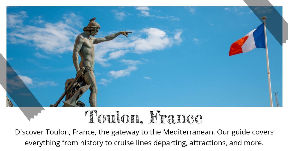 Destination Guide: Toulon, France Your Ultimate Departure Port Handbook ...