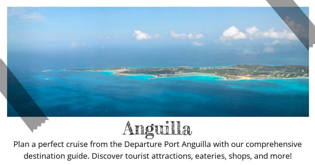 Destination Guide: Your Ultimate Departure Port Anguilla Handbook ...