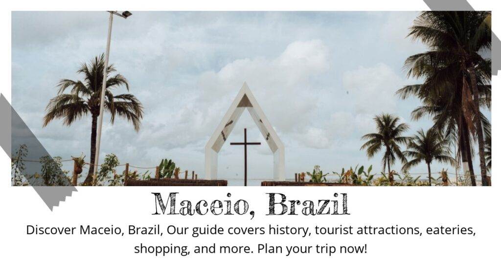 Destination Guide: Your Ultimate Maceio, Brazil Departure Port Handbook ...
