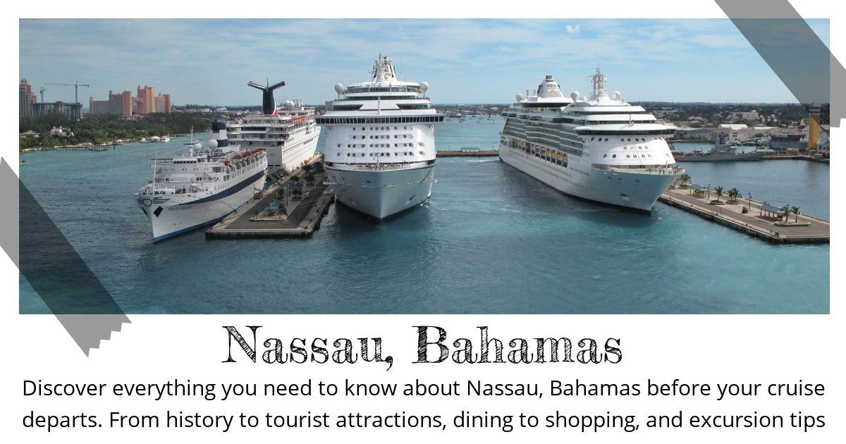 Destination Guide: The Ultimate Nassau Departure Port Handbook ...