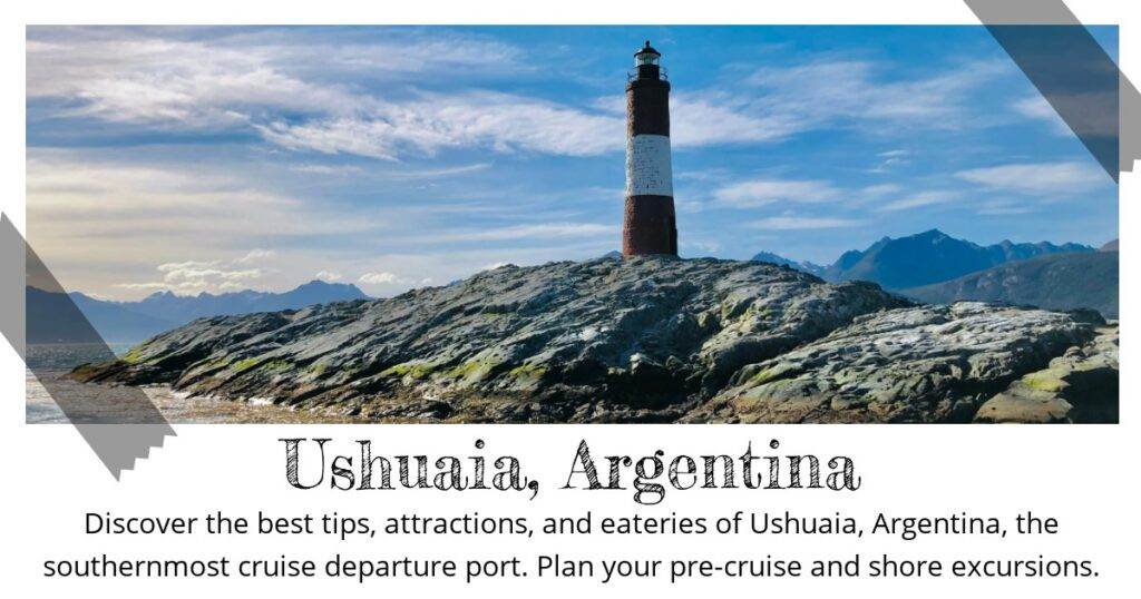 Destination Guide: Ushuaia, Argentina - The Ultimate Departure Port ...