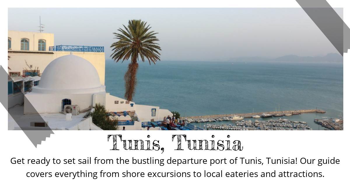 Destination Guide: Discover the Magic of Departure Port Tunis, Tunisia ...