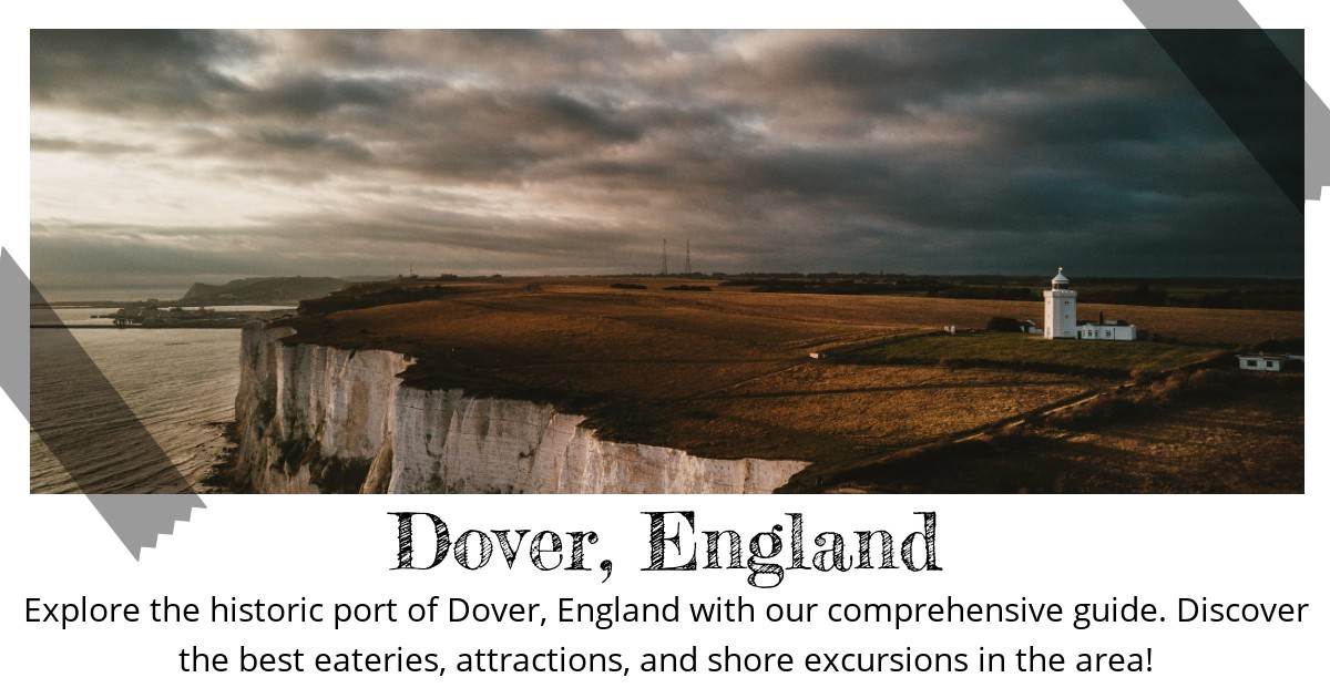 Destination Guide: Dover Port - Your Complete Cruise Planning Handbook ...
