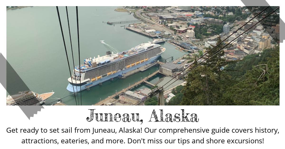Destination Guide: Juneau, Alaska Departure Port - Your Ultimate Cruise ...