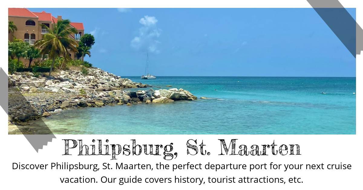 Destination Guide: Your Ultimate Philipsburg, St. Maarten Departure ...