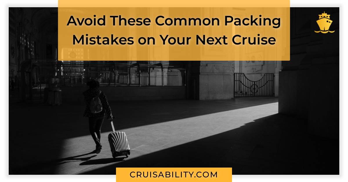 Packing Tips and Essentials - Cruisability